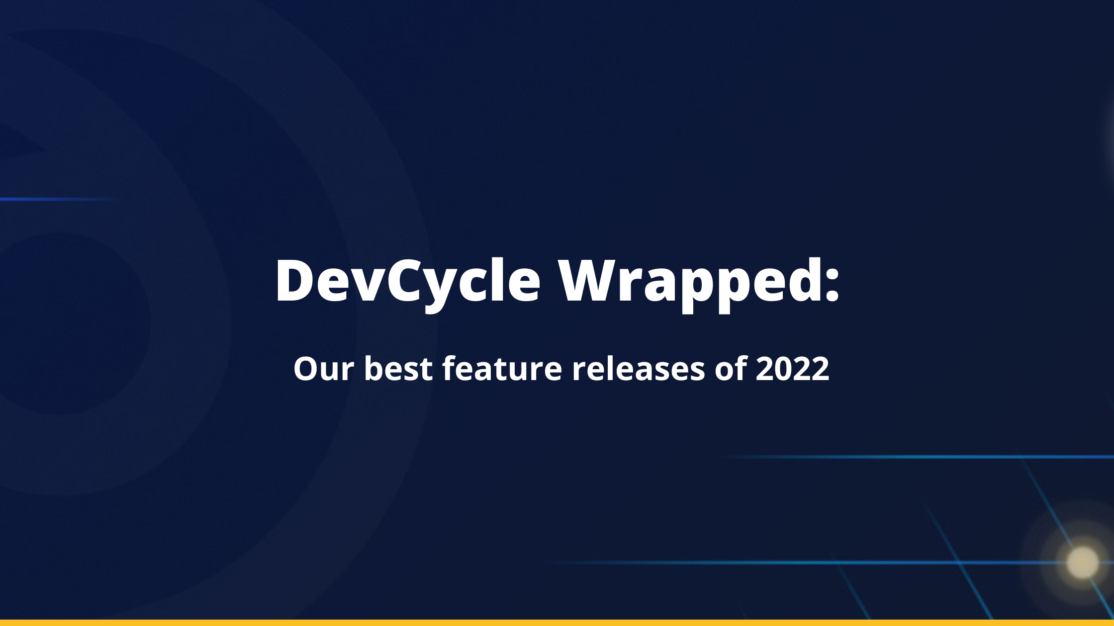 DevCycle Wrapped: Our best feature releases of 2022